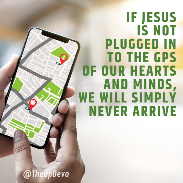 Our coordinate, route & destination for peace | The Up Devotional