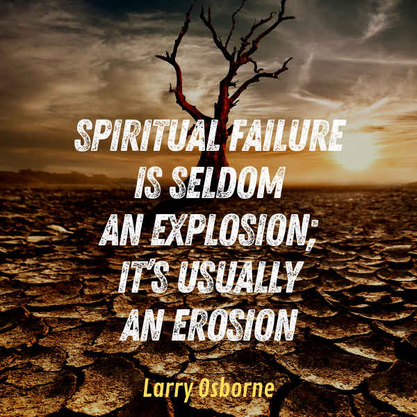 An erosion, not an explosion | The Up Devotional