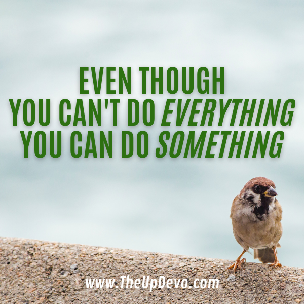 Not everything, but something | The Up Devotional